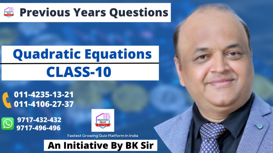 App PYQs Quiz Class 10 – Maths – EduSchool Quiz- Quiz Platform For Classes 9 to 12